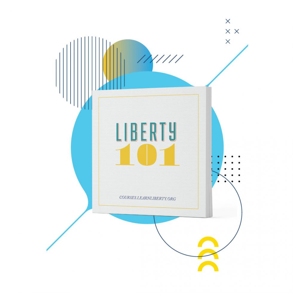 Liberty 101 | Learn Liberty